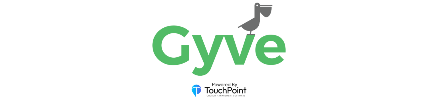 TouchPoint Giving Has Replaced Gyve