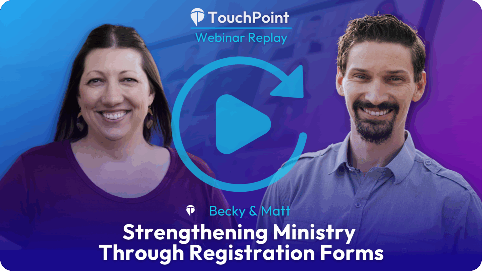 TouchPoint Webinar Recap: Strengthening Ministry Through Registration ...